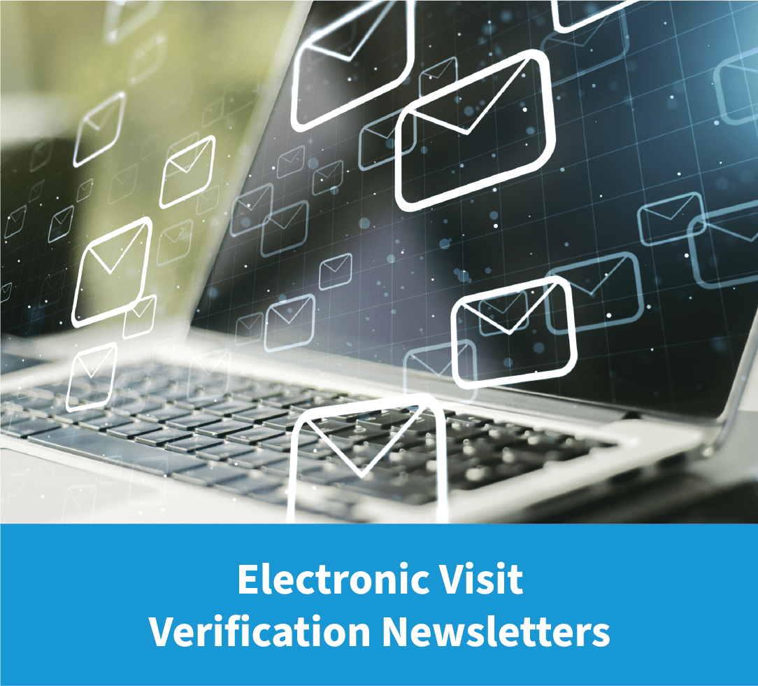 Electronic Visit Verification